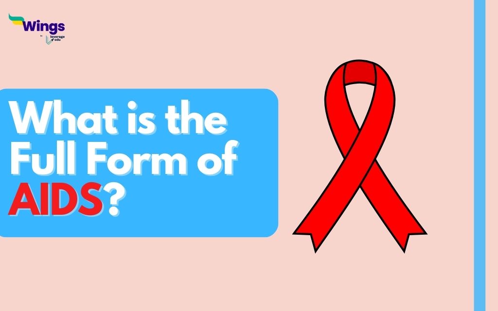 What Is The Full Form Of AIDS Leverage Edu