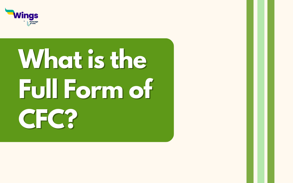 What Is The CFC Full Form Leverage Edu