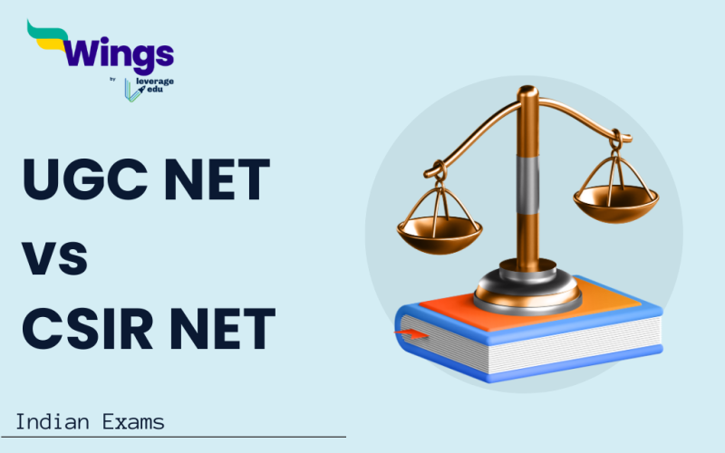 UGC NET Vs CSIR NET: Eligibility, Exam Pattern, Career Scope - Leverage Edu