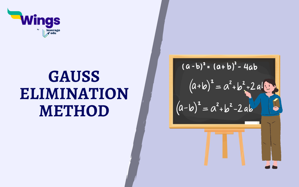 Gauss Elimination Method: Steps, Examples and More! - Leverage Edu